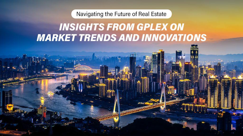 Property Johor Bahru: Your Trusted Real Estate Partner | GPlex | Gplex Realty