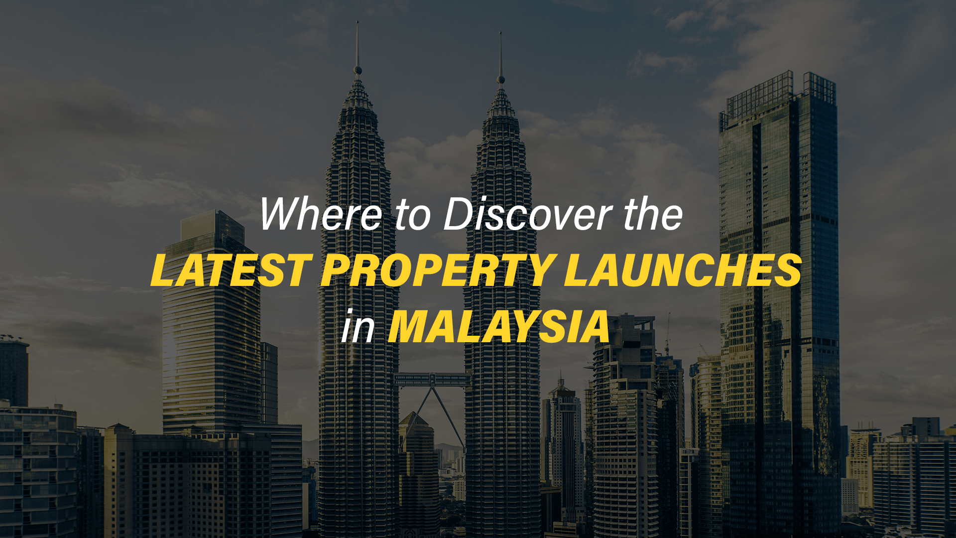 Where to Discover the Latest Property Launches in Malaysia | Gplex Realty
